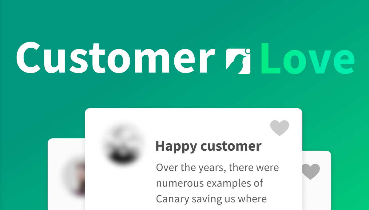 Thinkst Canary - Customer Love